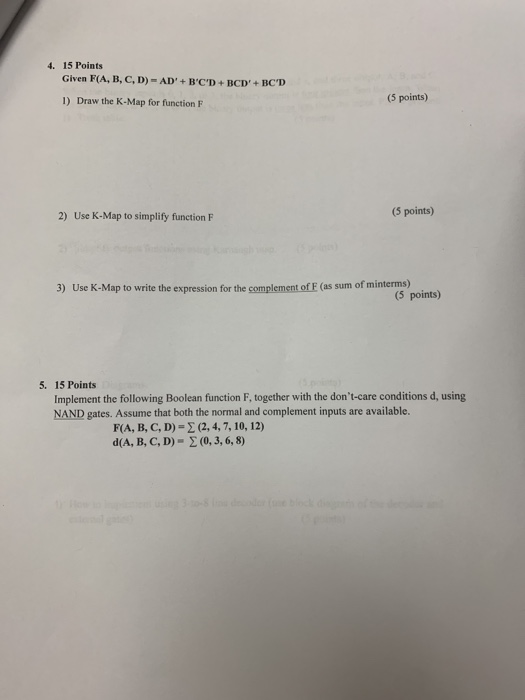 Solved 4. 15 Points Given F(A, B, C, D)-AD' + BCD + BCD' + | Chegg.com