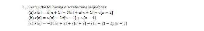 Solved Sketch The Following Discrete Time Sequences A
