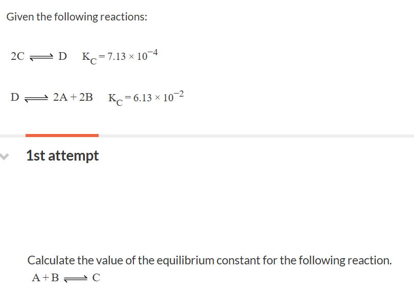 Given the following reactions: 2C⇌DKC=7.13×10−4 D⇌2 | Chegg.com
