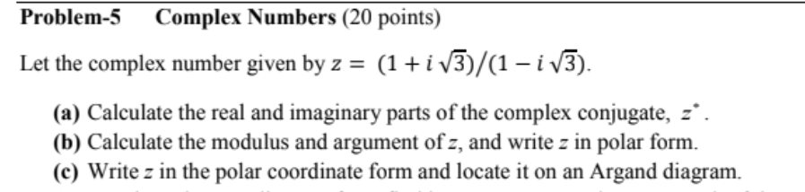 Solved Problem-5 Complex Numbers (20 points) Let the complex | Chegg.com