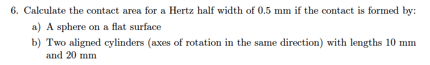 6. Calculate the contact area for a Hertz half width | Chegg.com