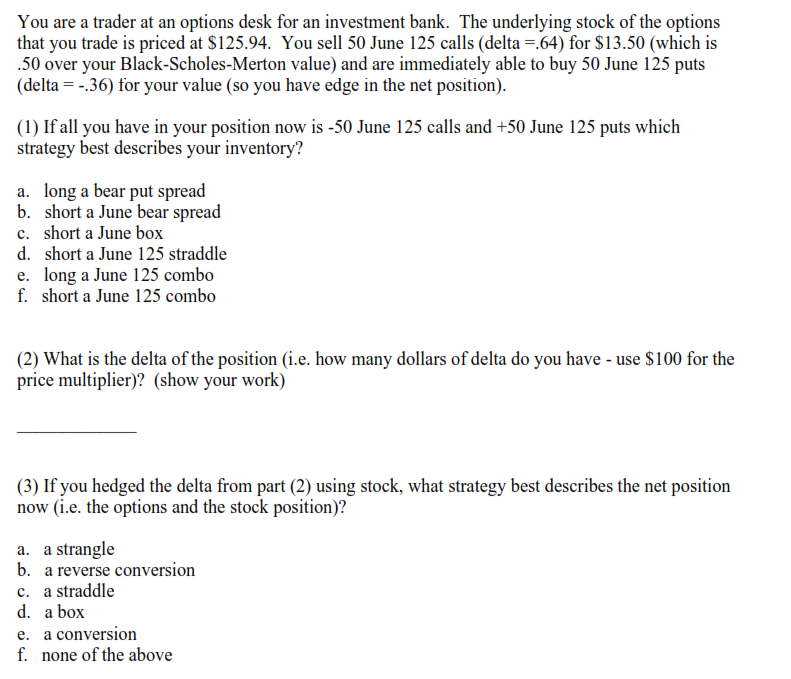 Solved You are a trader at an options desk for an investment | Chegg.com