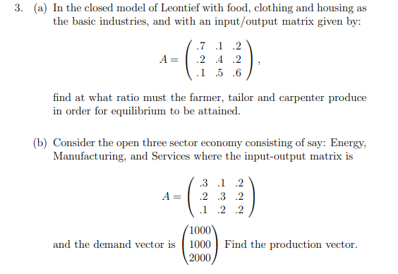 3. (a) In the closed model of Leontief with food, | Chegg.com