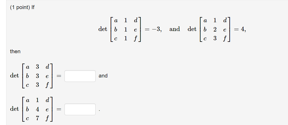 Solved (1 point) If det⎣⎡abc111def⎦⎤=−3, and | Chegg.com