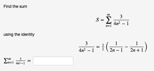 Solved Find the sum using the identity = ਹੈ (-_ ) | Chegg.com