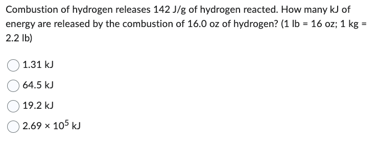 Solved Combustion of hydrogen releases 142 J/g of hydrogen | Chegg.com