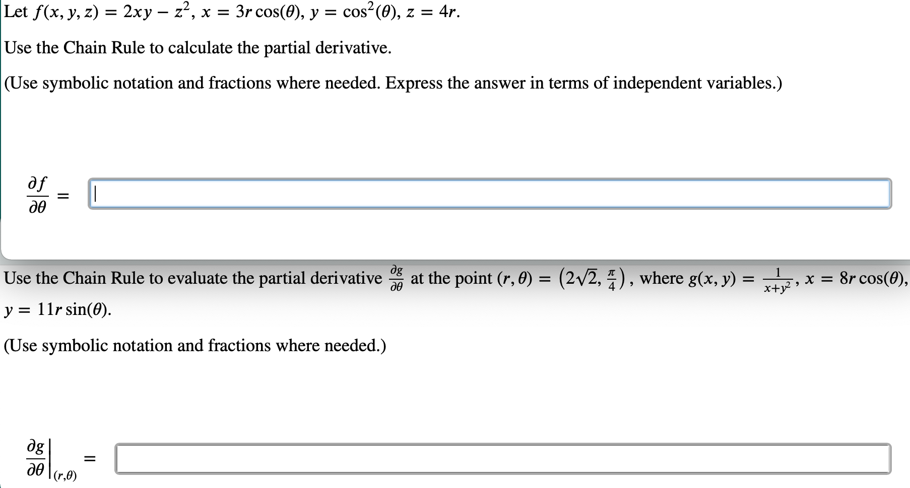 Solved Let f(x,y,z)=2xy−z2,x=3rcos(θ),y=cos2(θ),z=4r. Use | Chegg.com