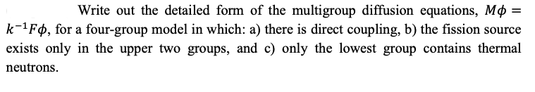 Write out the detailed form of the multigroup | Chegg.com