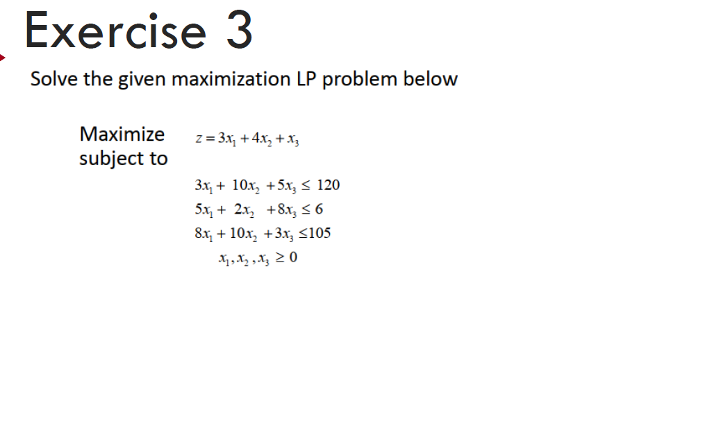 Solved Exercise 3 Solve the given maximization LP problem | Chegg.com