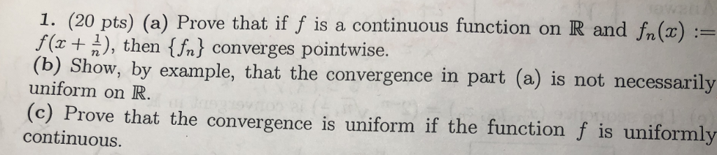 Solved 1. (20 pts) (a) Prove that if f is a continuous | Chegg.com