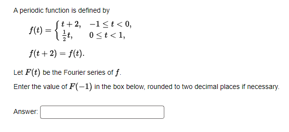 Solved A periodic function is defined by | Chegg.com