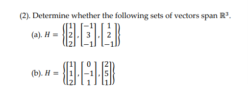 Solved (2). Determine whether the following sets of vectors | Chegg.com