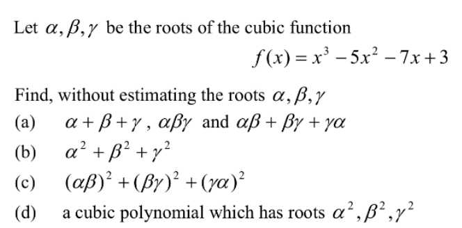 Solved Let α,β,γ be the roots of the cubic function | Chegg.com