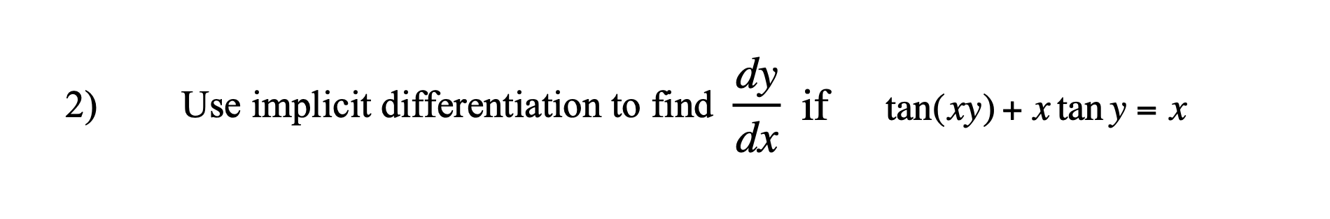 Solved Use implicit differentiation to find dydx ﻿if | Chegg.com