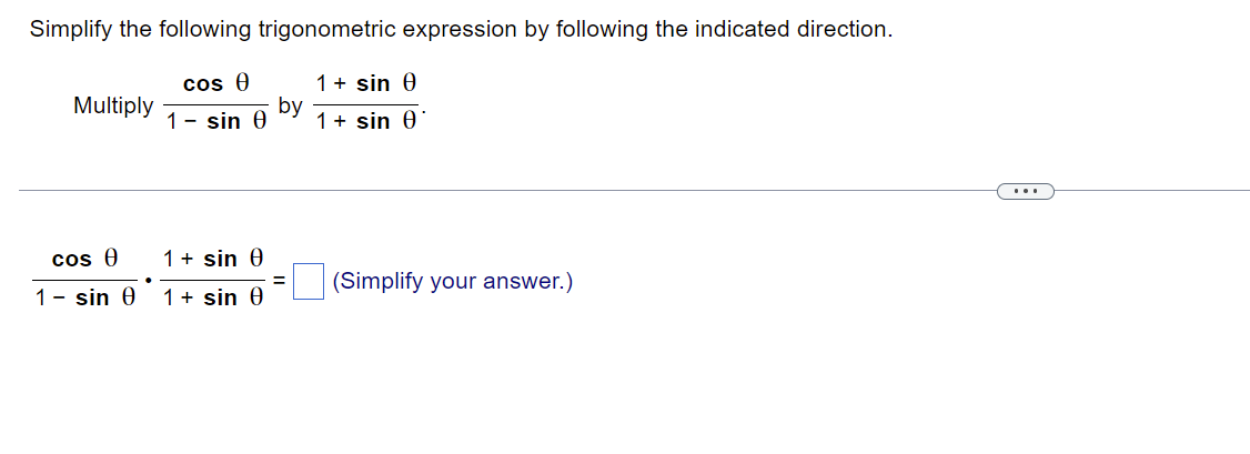 Solved Simplify the following trigonometric expression by | Chegg.com