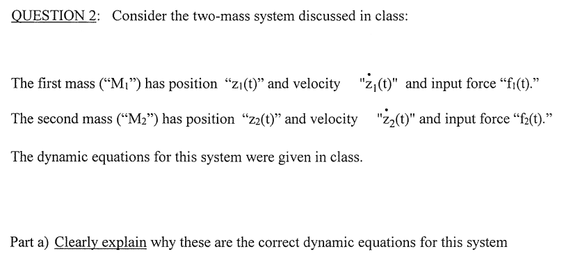 Solved QUESTION 2: Consider the two-mass system discussed in | Chegg.com