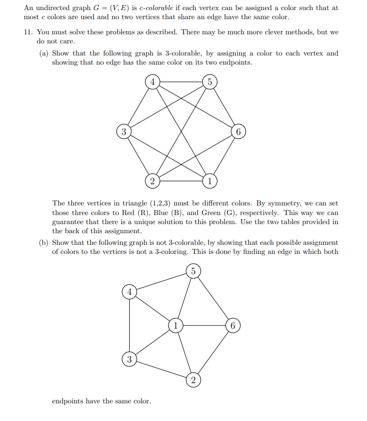 Solved An undirected graph G = (V, E) is c-colorable if each | Chegg.com