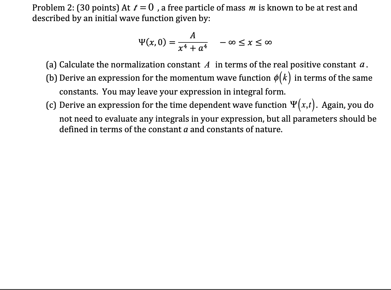 Solved Problem 2: ( 30 points) At t=0, a free particle of | Chegg.com