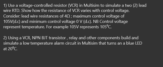Solved 1) Use a voltage-controlled resistor (VCR) in | Chegg.com