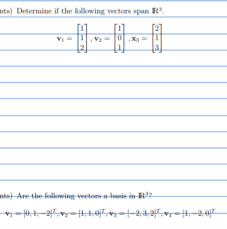 Solved mts) Determine if the following vectors span R3. Vi = | Chegg.com