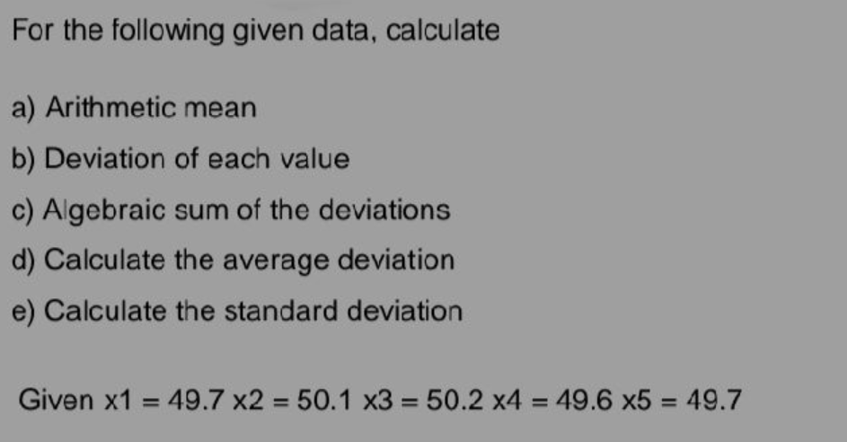 Solved For the following given data, calculate a) Arithmetic | Chegg.com