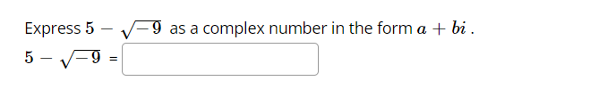 Solved Express 5--92 ﻿as a complex number in the form | Chegg.com
