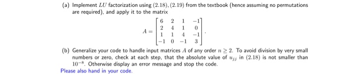 Solved (a) Implement LU factorization using (2.18), (2.19) | Chegg.com