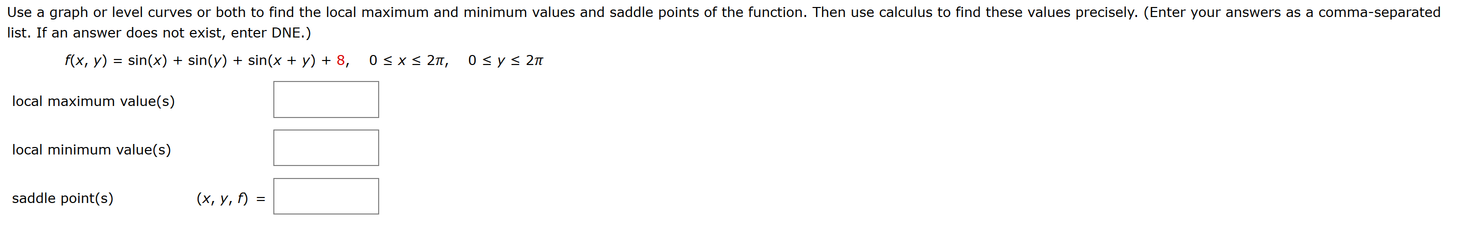 Solved Use a graph or level curves or both to find the local | Chegg.com