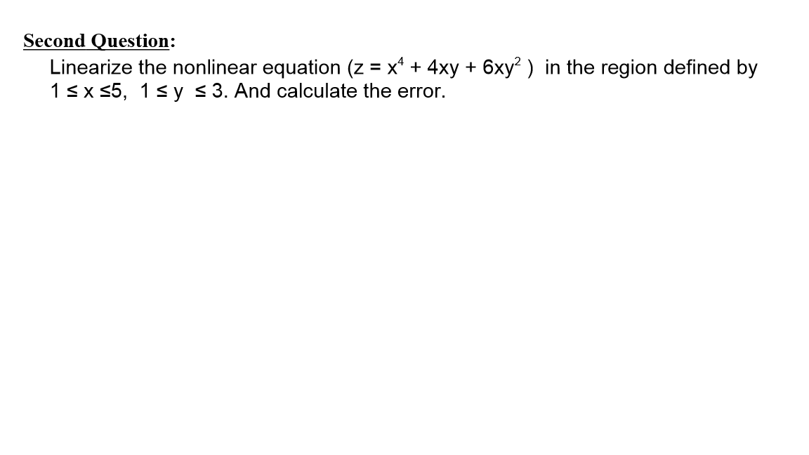 Solved Second Question: Linearize the nonlinear equation (z | Chegg.com Solved Second Question: Linearize the nonlinear equation (z | Chegg.com