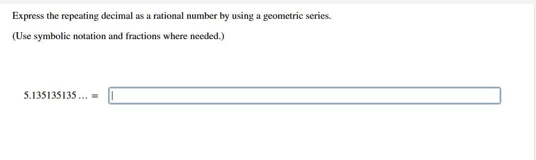 Solved Express the repeating decimal as a rational number by | Chegg.com