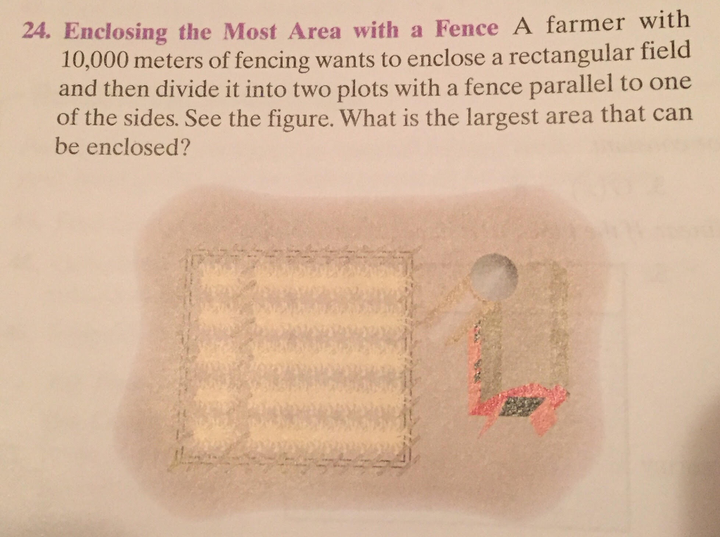 Solved 24. Enclosing the Most Area with a Fence A farmer | Chegg.com