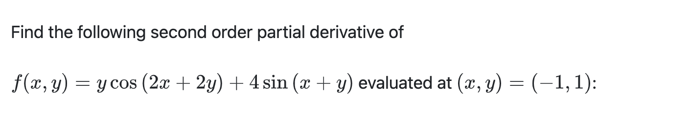 Solved Find the following second order partial derivative of | Chegg.com
