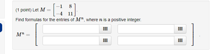 Solved (1 pointy Let M-1 8 Find formulas for the entries of | Chegg.com