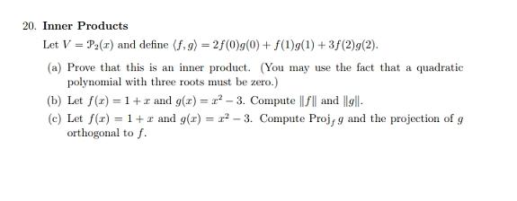 Solved 20. Inner Products Let V = P(x) and define (8,9) = | Chegg.com