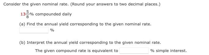 Solved Consider the given nominal rate. (Round your answers | Chegg.com