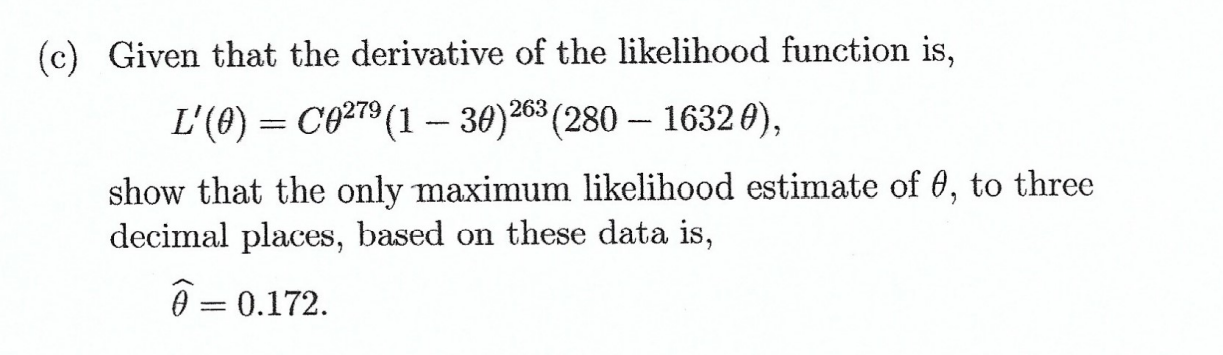 Solved (c) Given that the derivative of the likelihood | Chegg.com