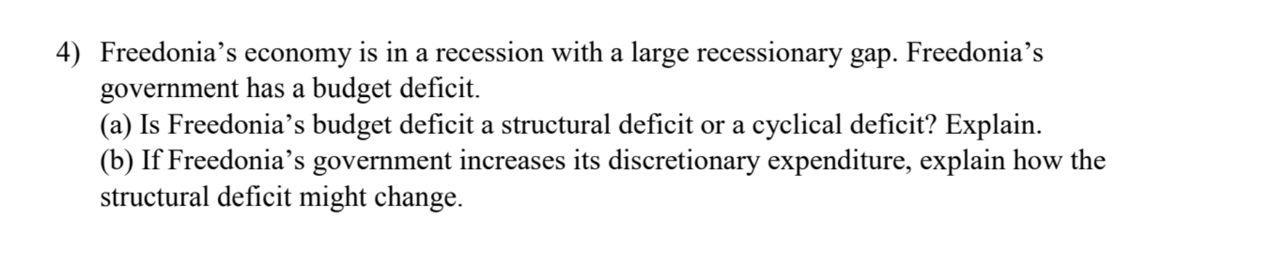 Solved 4) Freedonia's economy is in a recession with a large | Chegg.com