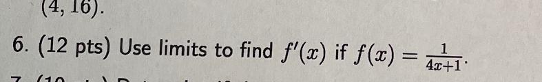 Solved 6. (12 pts) Use limits to find f′(x) if f(x)=4x+11. | Chegg.com