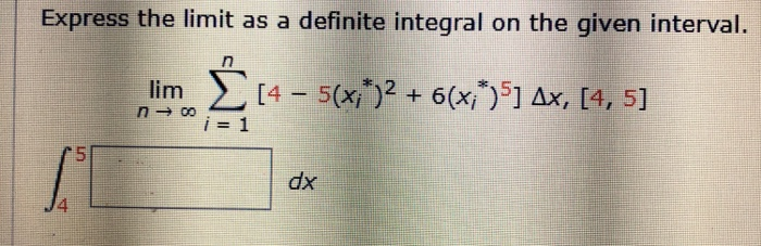 Solved Express the limit as a definite integral on the given | Chegg.com