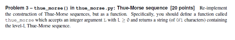 Solved Problem 3 - thue_morse () in thue_morse . py: | Chegg.com