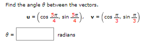 Solved Find the angle θ between the vectors. radians Find | Chegg.com