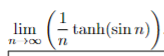 Solved lim ( tanh (sinx) T>00 п n | Chegg.com