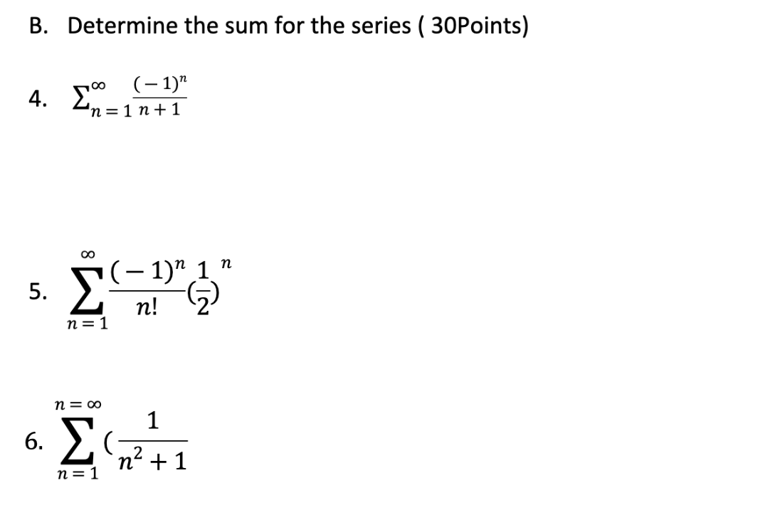 Solved B. Determine the sum for the series (30Points) 4. Ο | Chegg.com