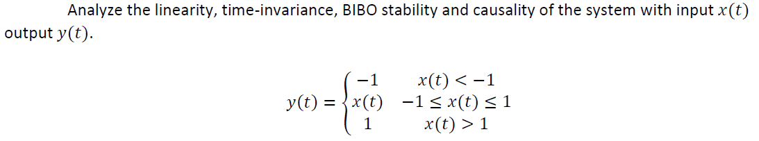 Solved Analyze the linearity, time-invariance, BIBO | Chegg.com