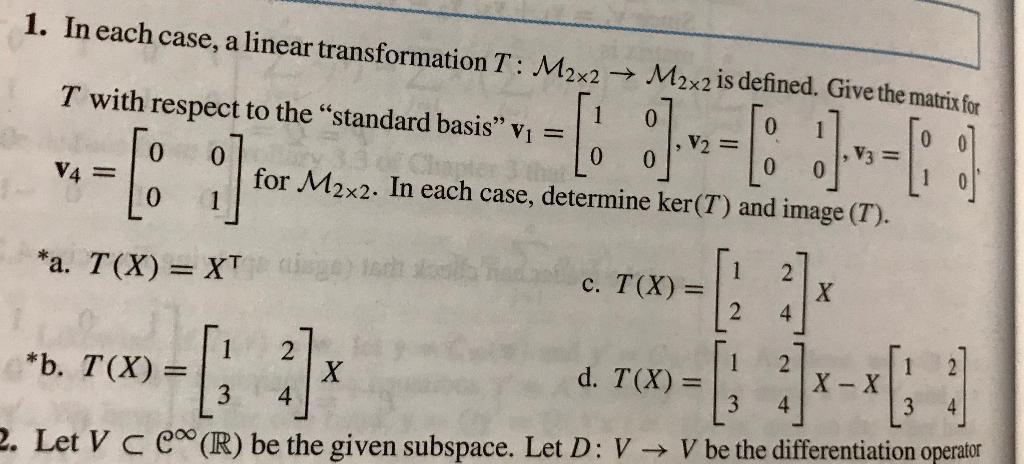 Solved 1. In each case, a linear transformation T: M2x2 + | Chegg.com