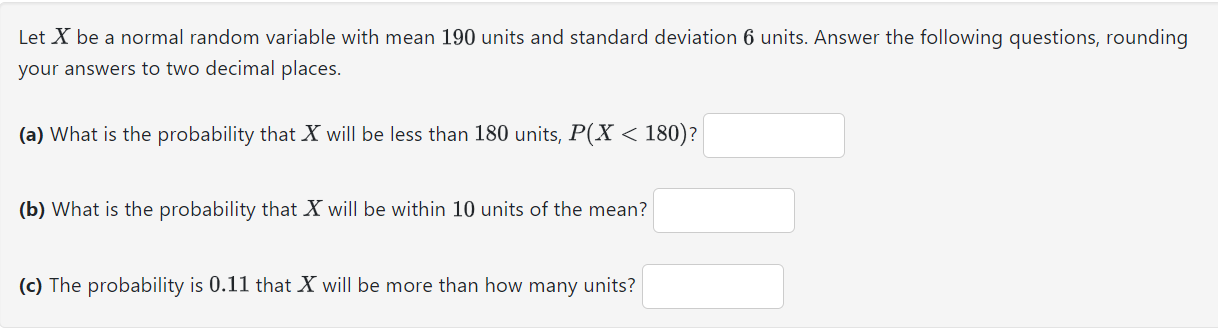 Solved Let X be a normal random variable with mean 190 units | Chegg.com