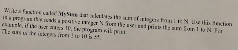Solved Write a function called MySum that calculates the sum | Chegg.com