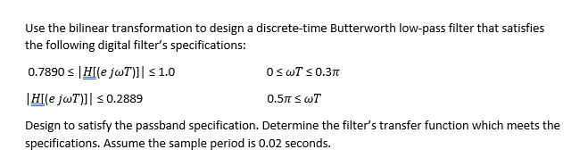 Solved Use the bilinear transformation to design a | Chegg.com