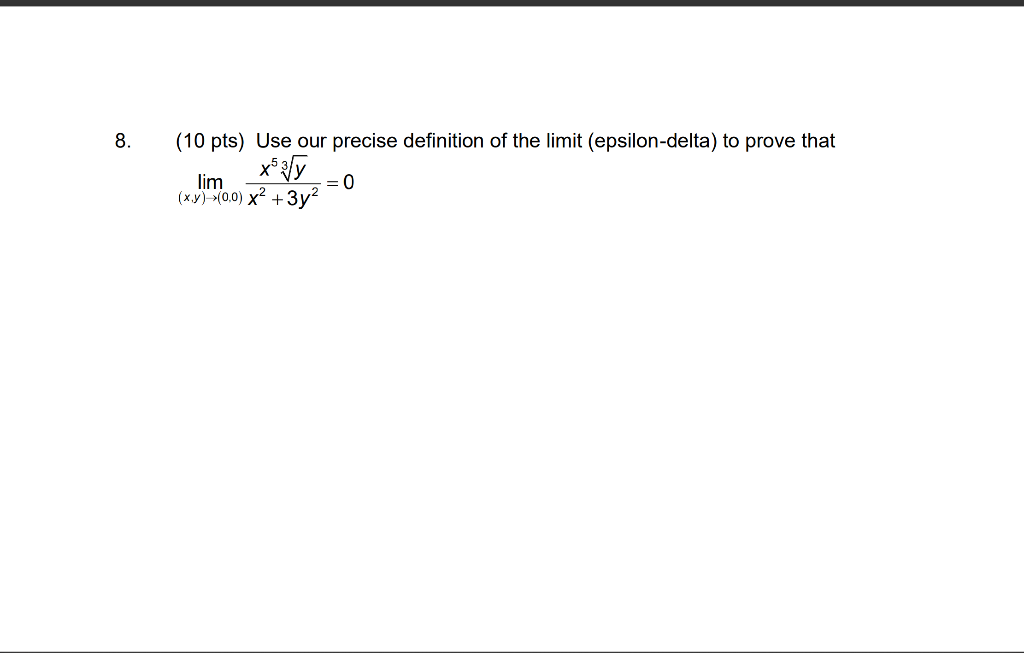 Solved 8. (10 pts) Use our precise definition of the limit | Chegg.com