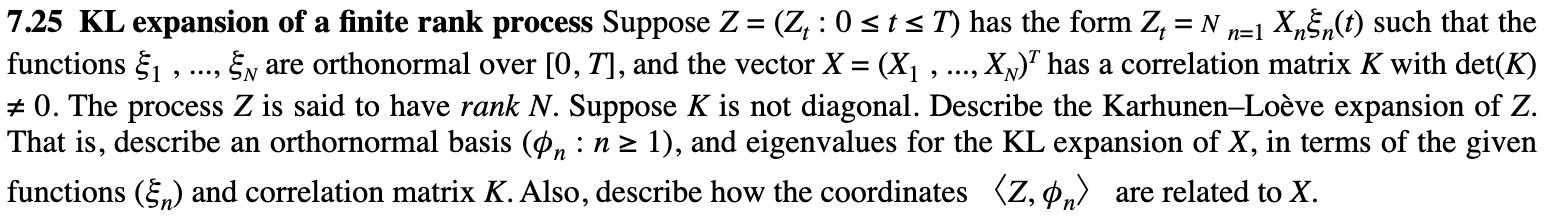 Solved = = = N 7.25 KL expansion of a finite rank process | Chegg.com